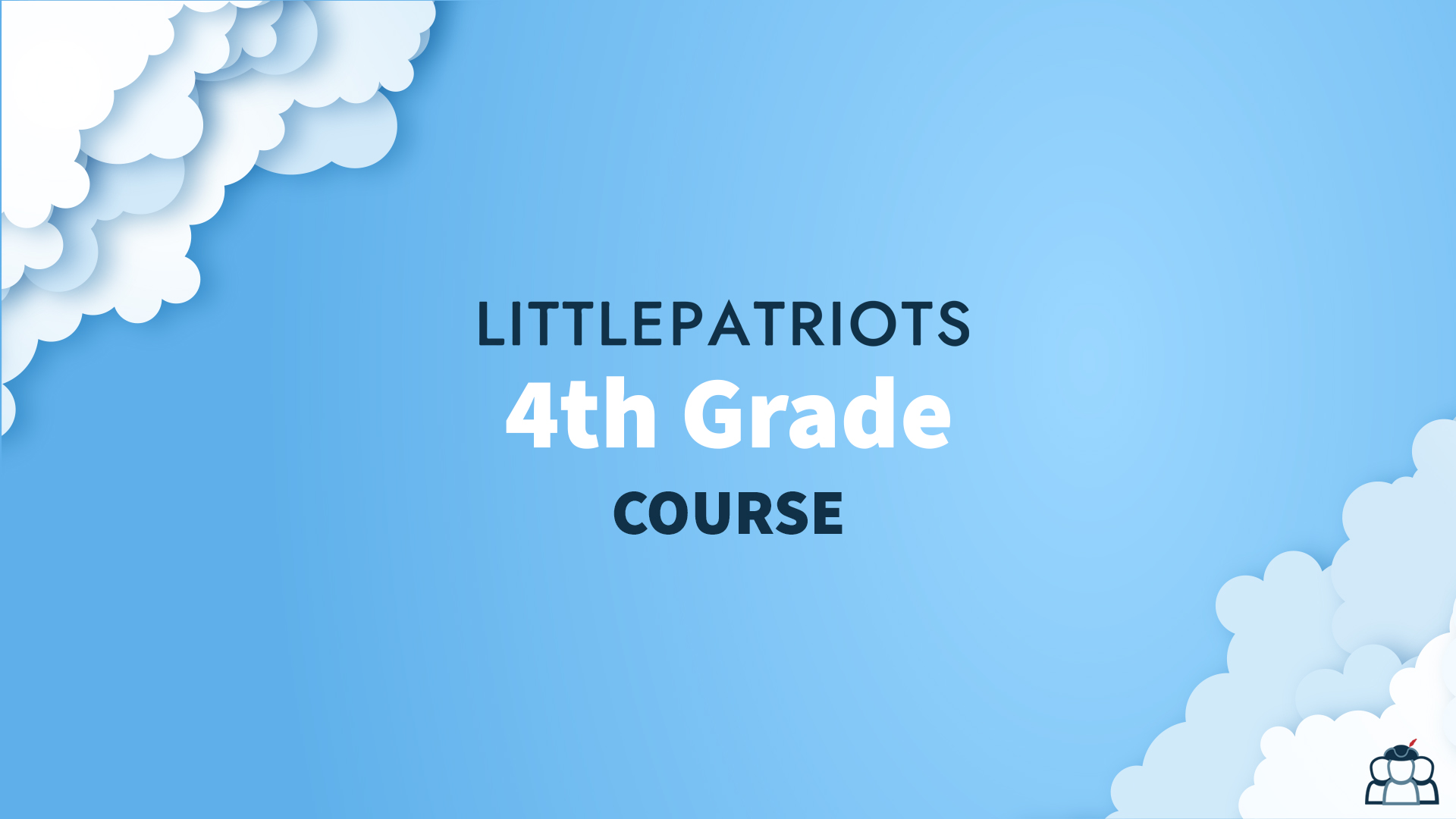 Cornerstone: 4th Grade – Little Patriots Learning