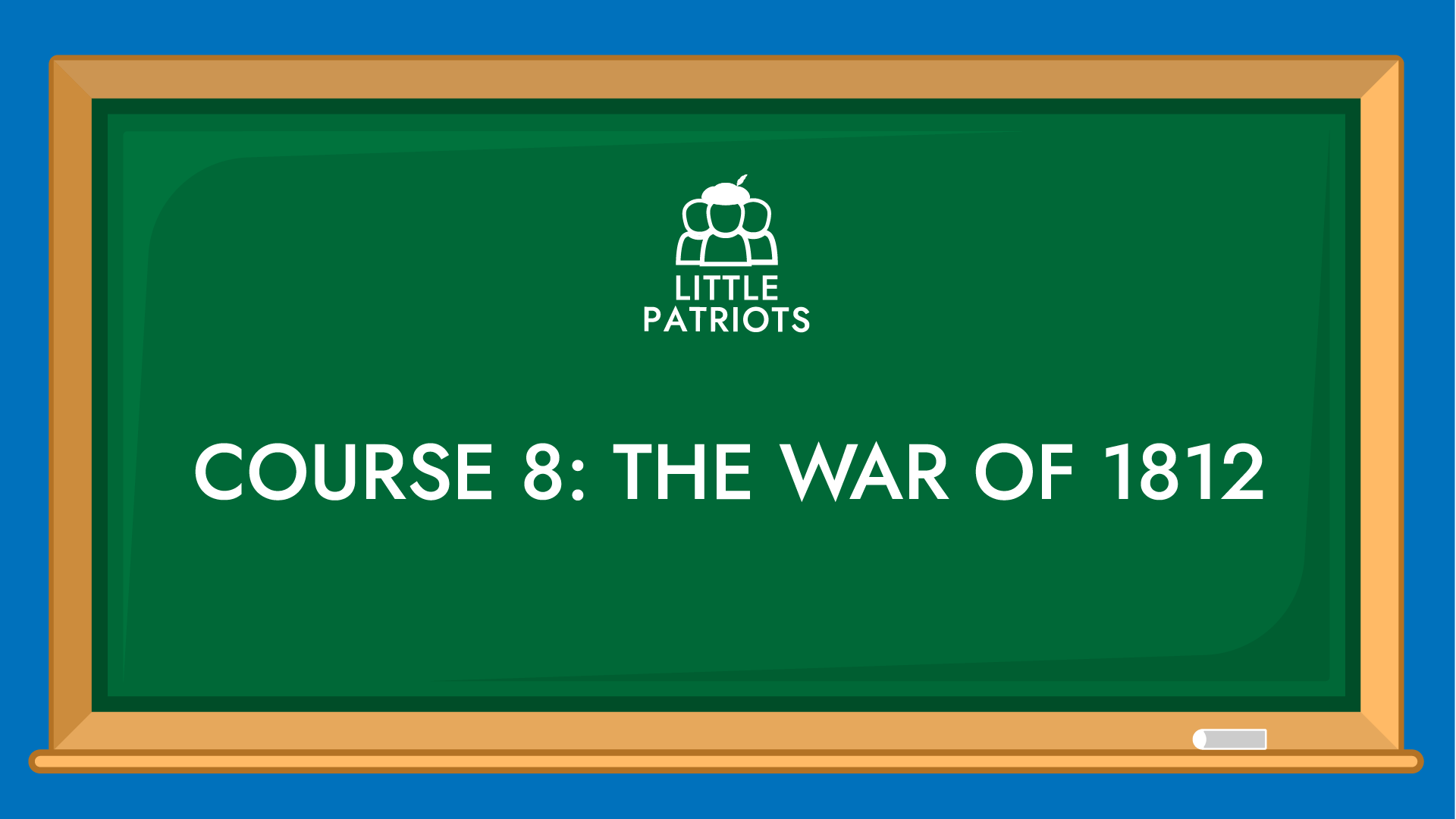 Discover America: The War of 1812 – Little Patriots Learning