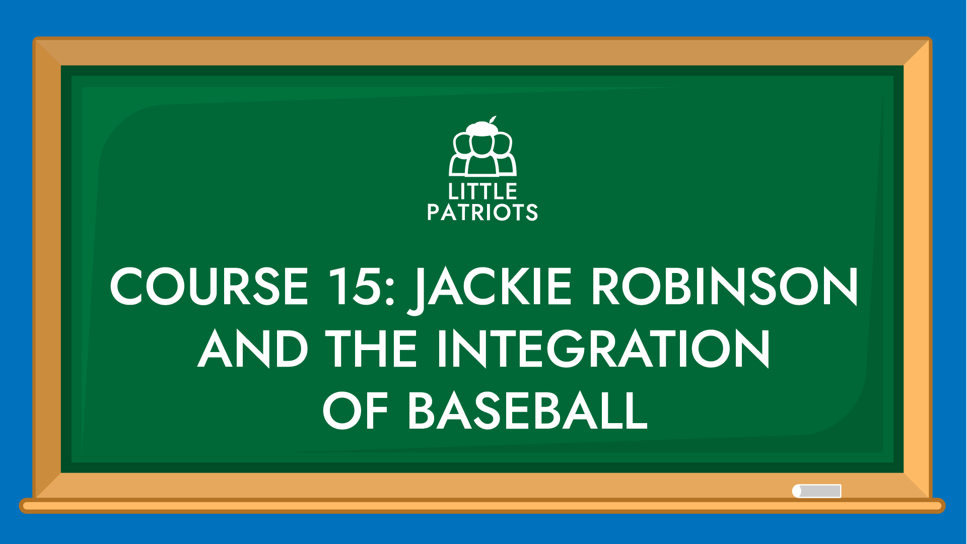Discover America: Jackie Robinson – Little Patriots Learning