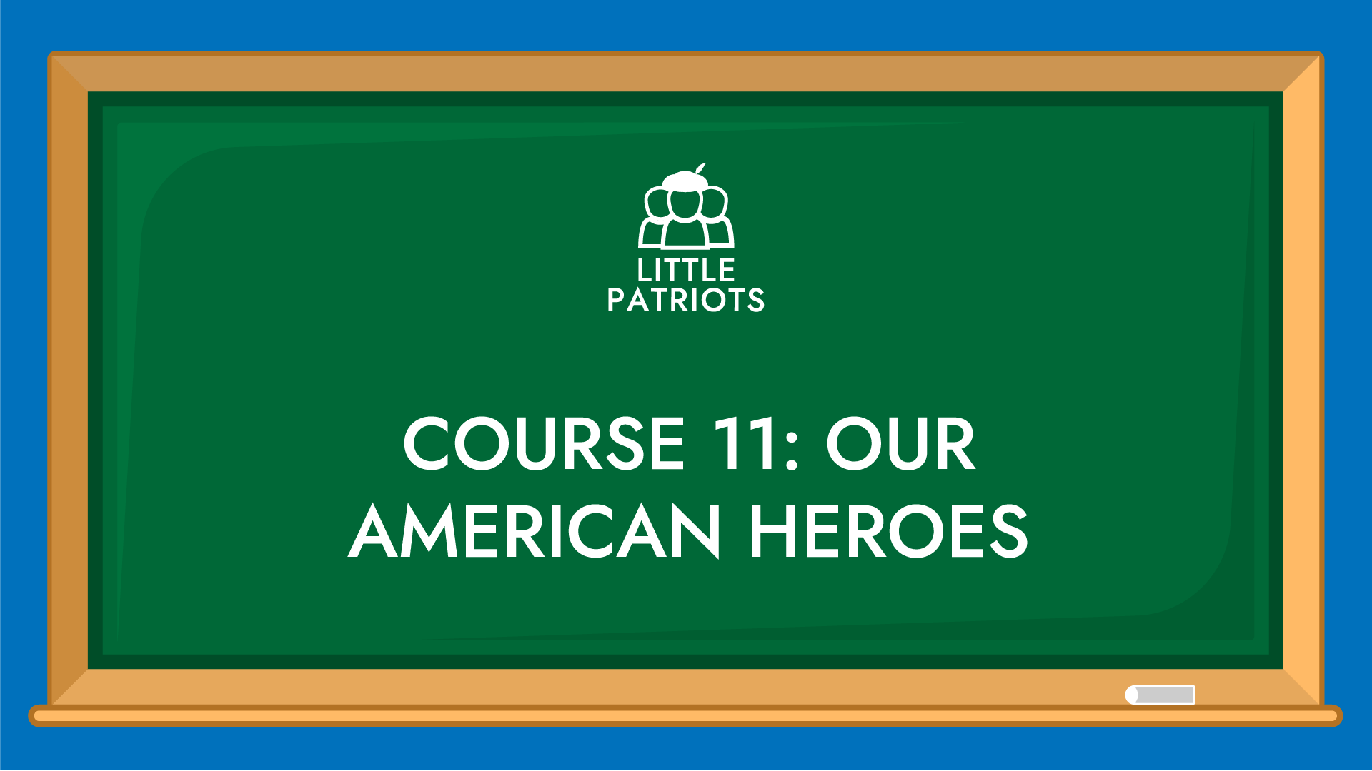 Discover America: Our American Heroes – Little Patriots Learning