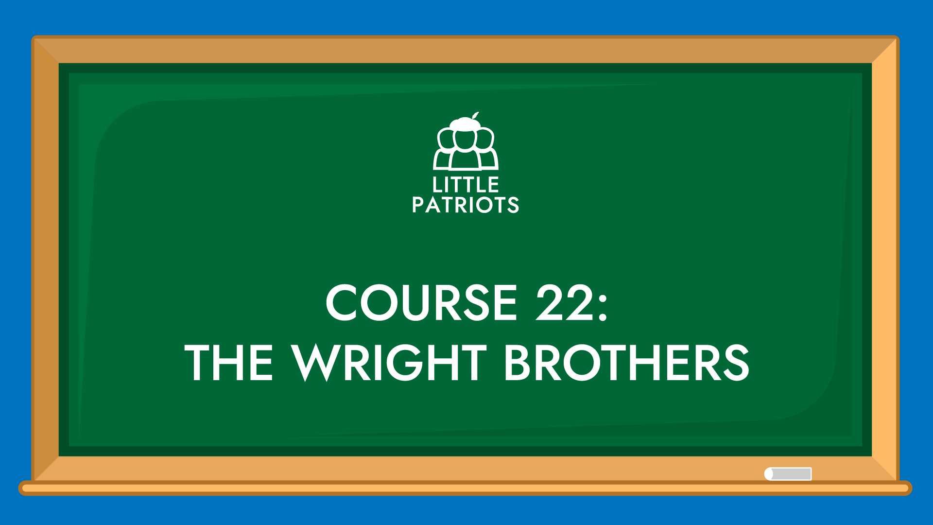 Discover America: The Wright Brothers – Little Patriots Learning