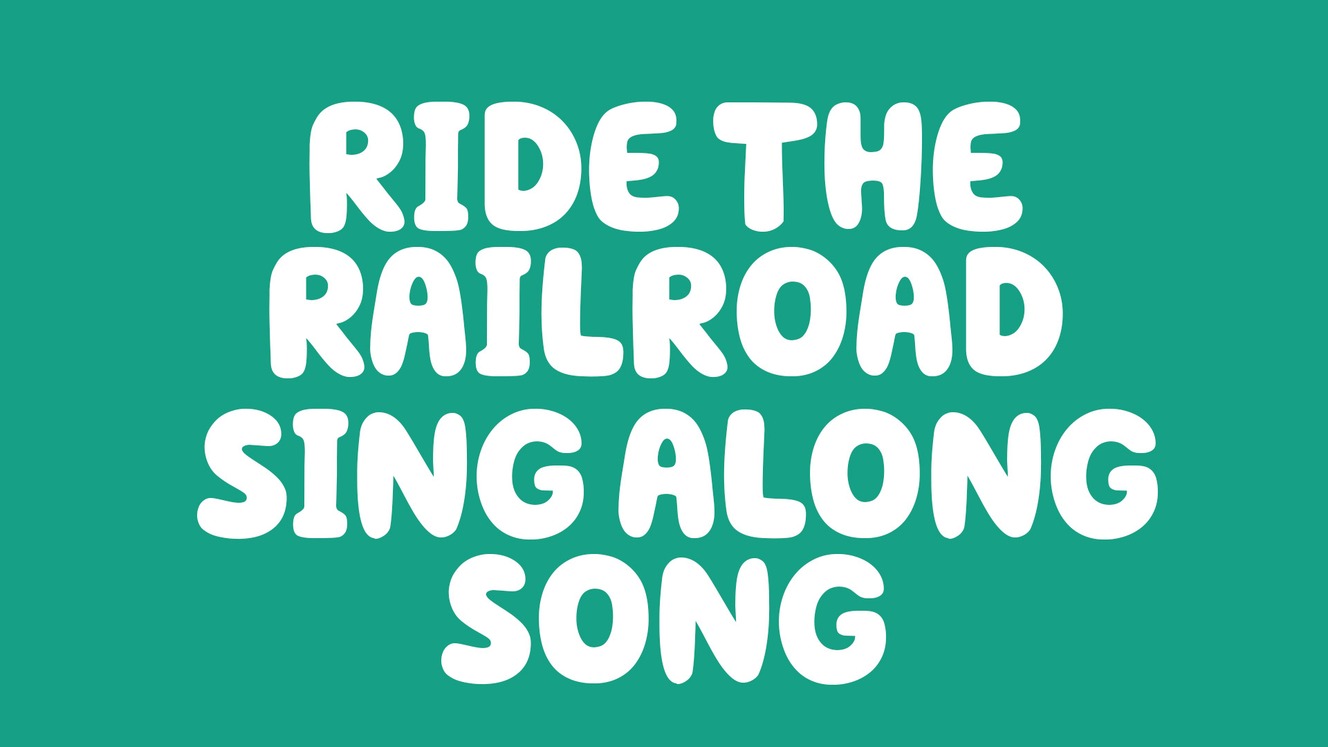 Ride the Railroad Sing-Along Song – Little Patriots Learning