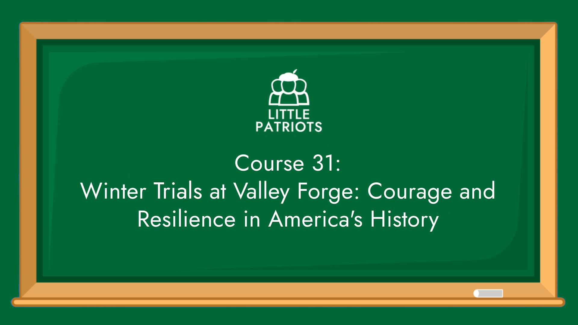 Winter Trials at Valley Forge – 5th Grade – Little Patriots Learning